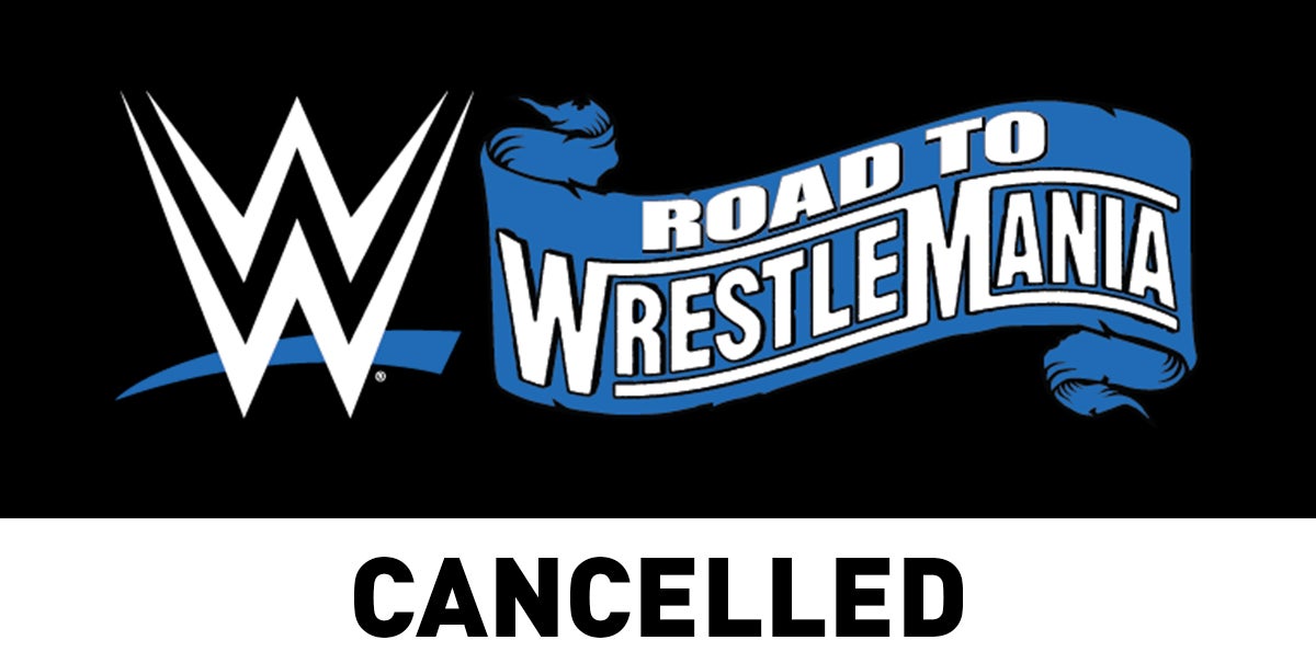 Cancelled - WWE Road to WrestleMania | Fiserv Forum